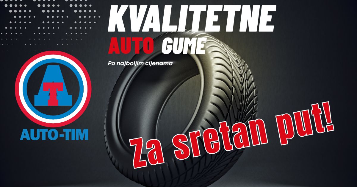 Auto gume - najveći izbor u Šibensko-kninskoj županiji - Auto-Tim
